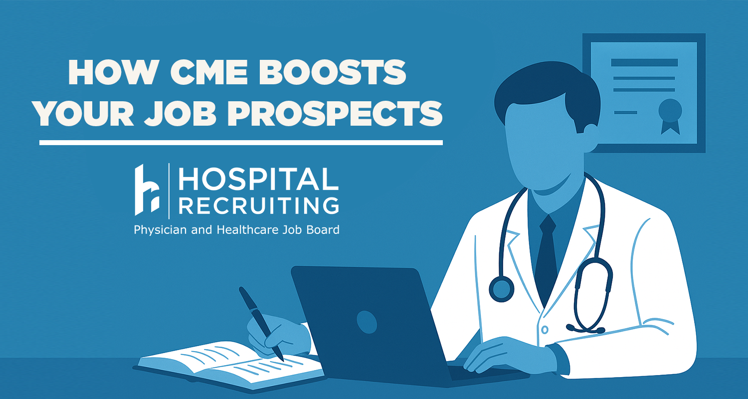 How Continuing Medical Education (CME) Can Boost Your Job Prospects