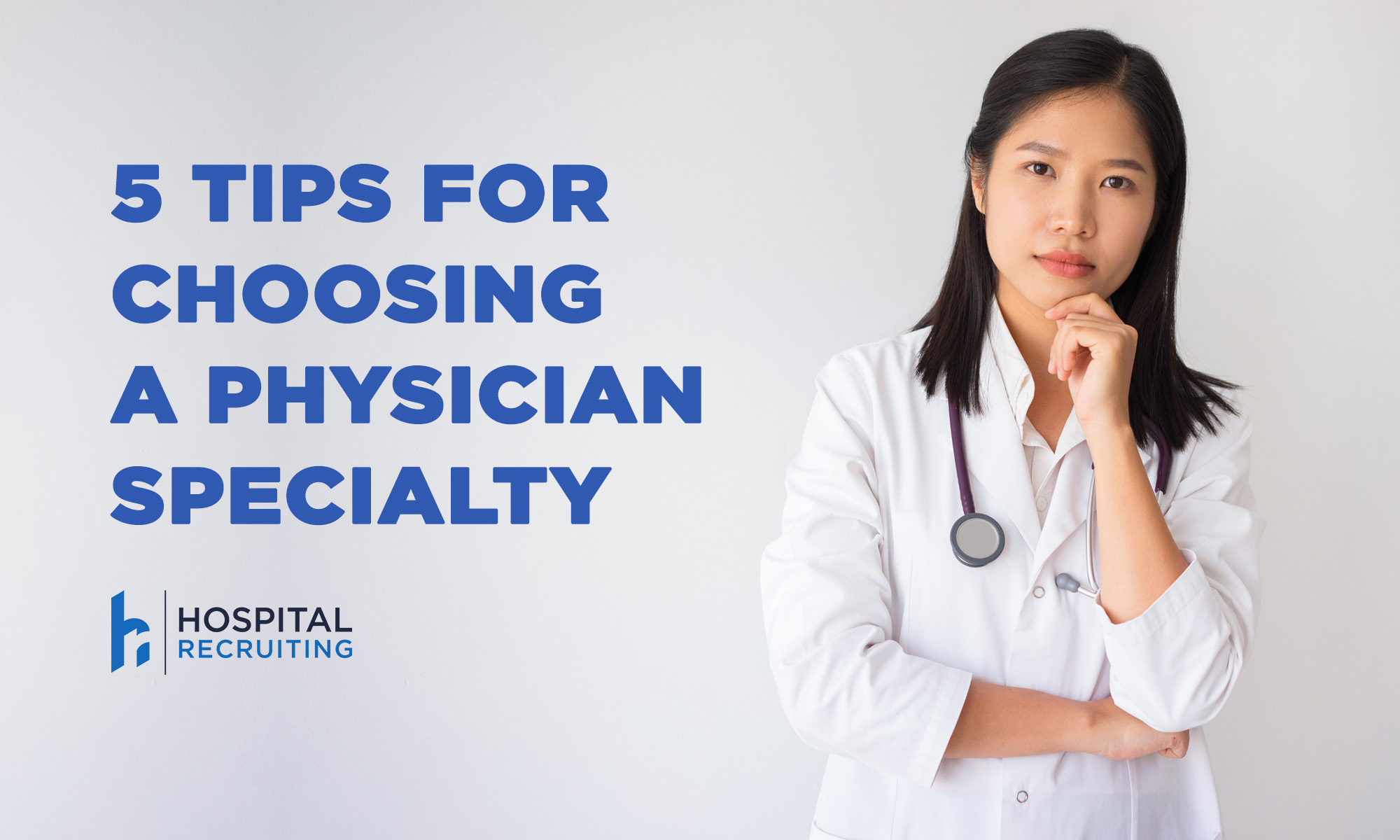 5 Tips for Choosing a Physician Specialty